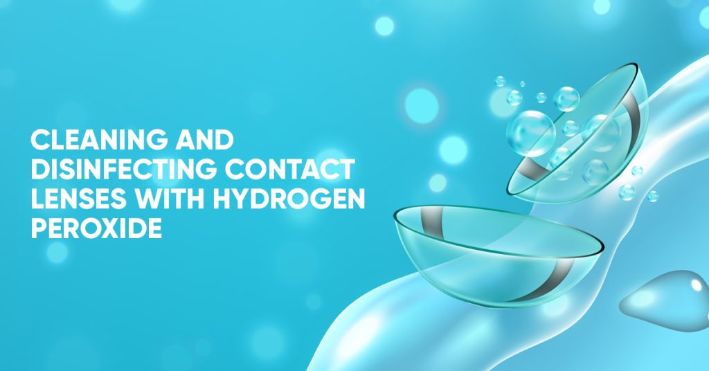 Hydrogen Peroxide For Contact Lenses: A Comprehensive Guide